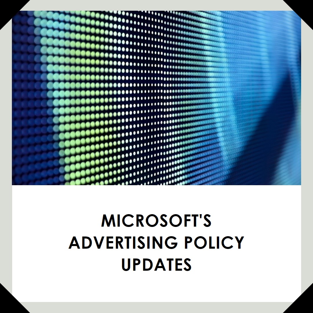 Great New Microsoft Advertising Policies 2023